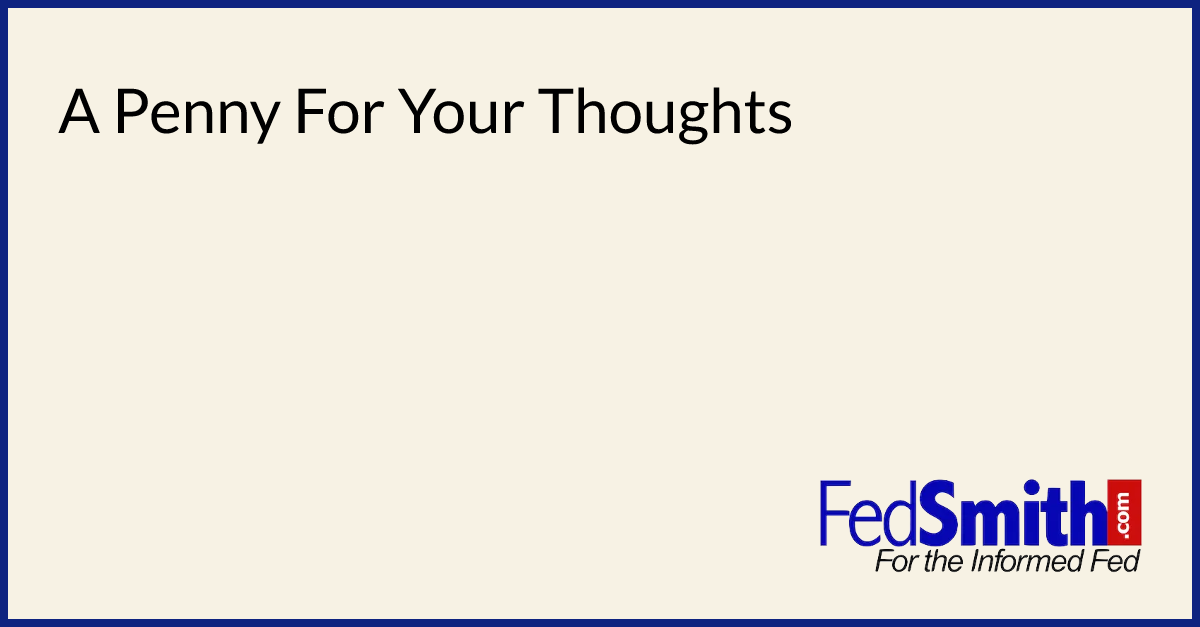 A Penny For Your Thoughts | FedSmith.com