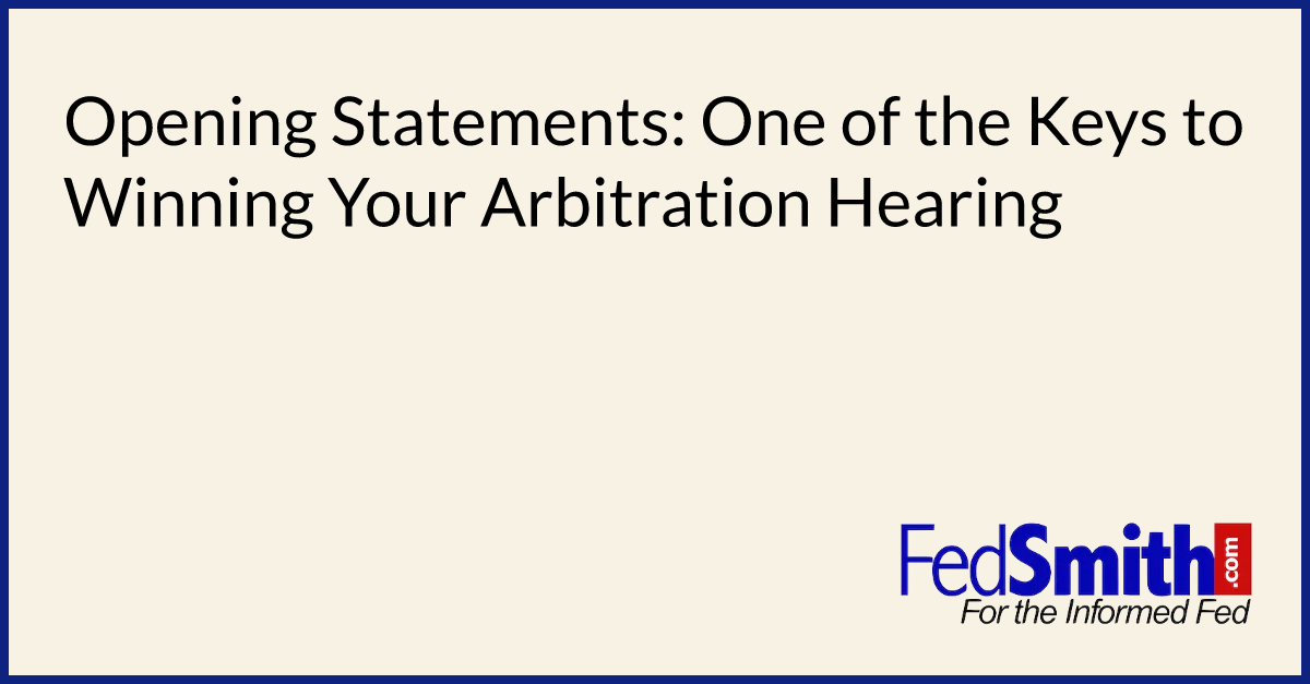 Opening Statements: One Of The Keys To Winning Your Arbitration Hearing ...